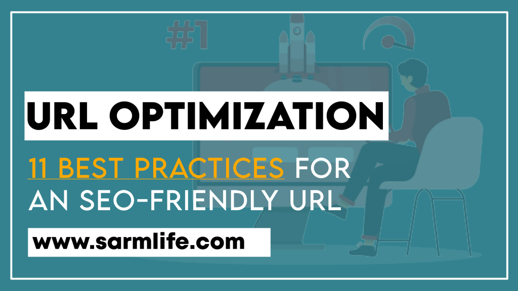 URL OPTIMIZATION | 11 BEST PRACTICES FOR AN SEO-FRIENDLY URL - SARMLife - Best SEO Company ...
